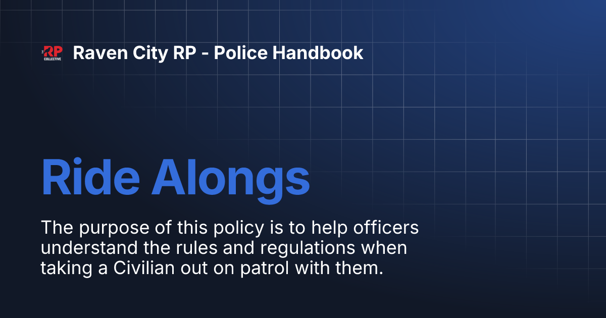 Ride Alongs | Raven City RP - Police Handbook