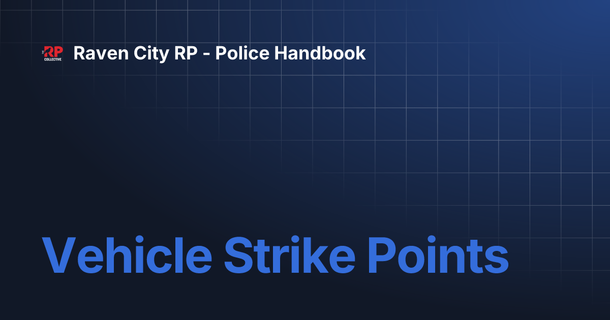 Vehicle Strike Points | Raven City RP - Police Handbook