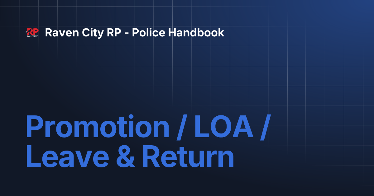 Promotion / LOA / Leave & Return | Raven City RP - Police Handbook