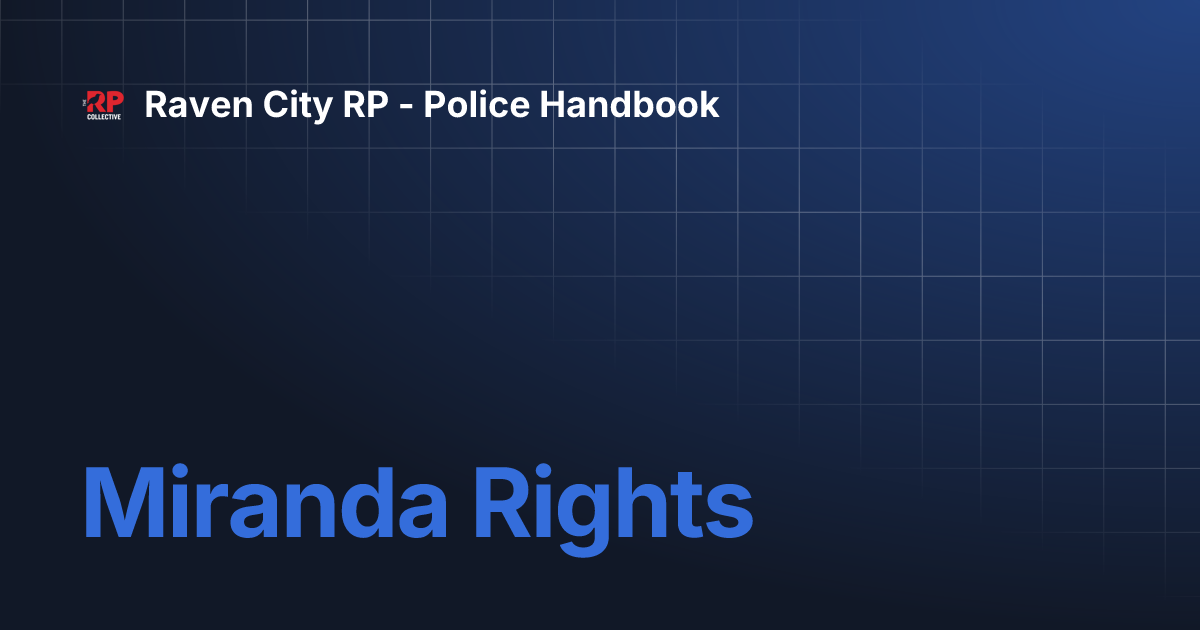 Miranda Rights | Raven City RP - Police Handbook