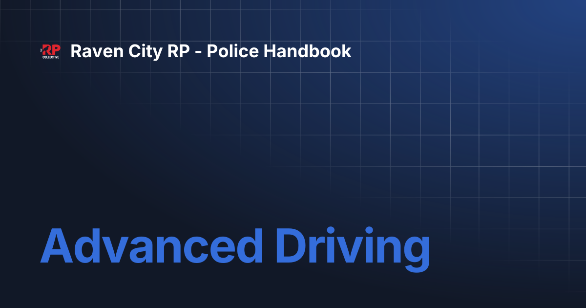 Advanced Driving | Raven City RP - Police Handbook
